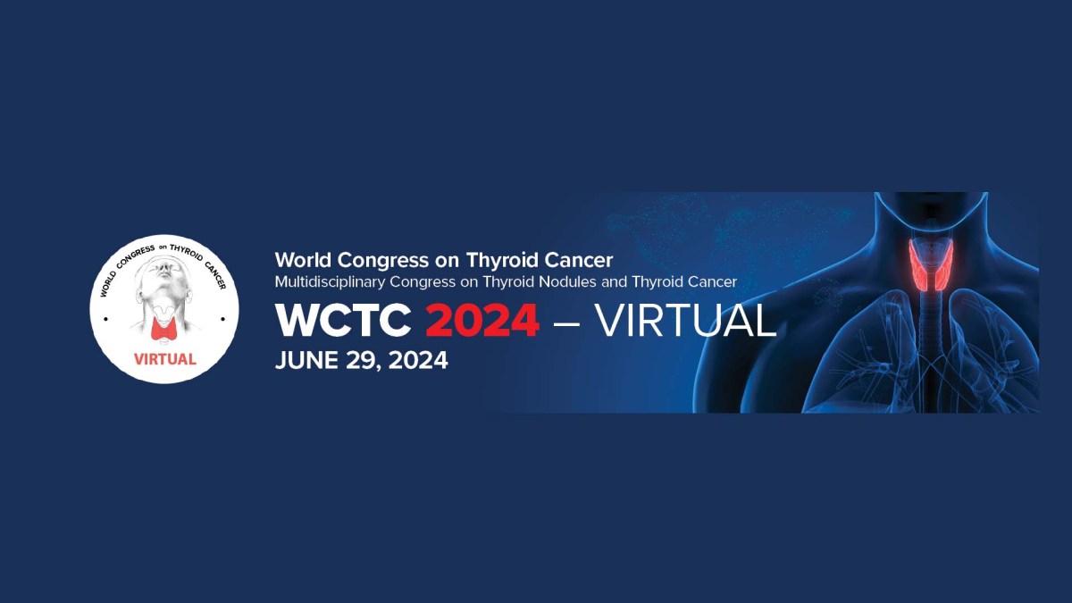 WCTC – World Congress on Thyroid Cancer, June 29, 2024 – BALKAN & BLACK ...